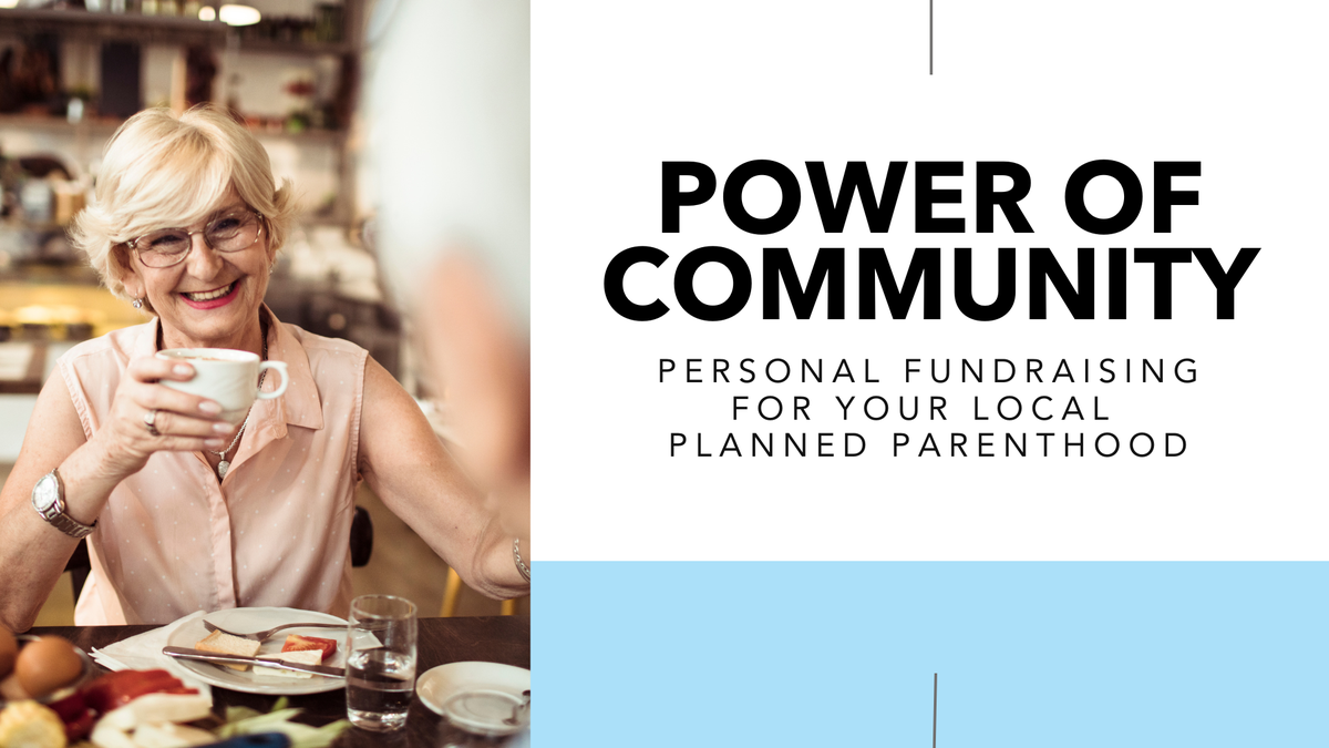 Power of Community: Personal Fundraising for Your Local Planned ...