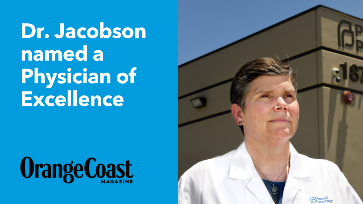 Dr. Jacobson Named a Physician of Excellence | Planned Parenthood of ...