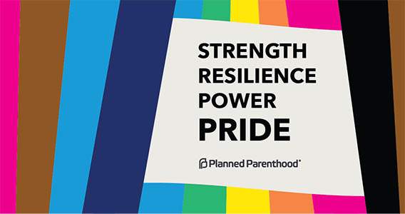 LGBTQ HEALTH & PRIDE MONTH | Planned Parenthood of the Pacific ...