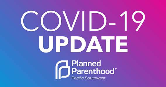 HEALTH & SAFETY IS OUR HIGHEST PRIORITY | Planned Parenthood of the ...