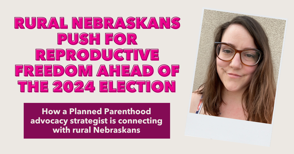 Rural Nebraskans push for reproductive freedom ahead of the 2024 ...