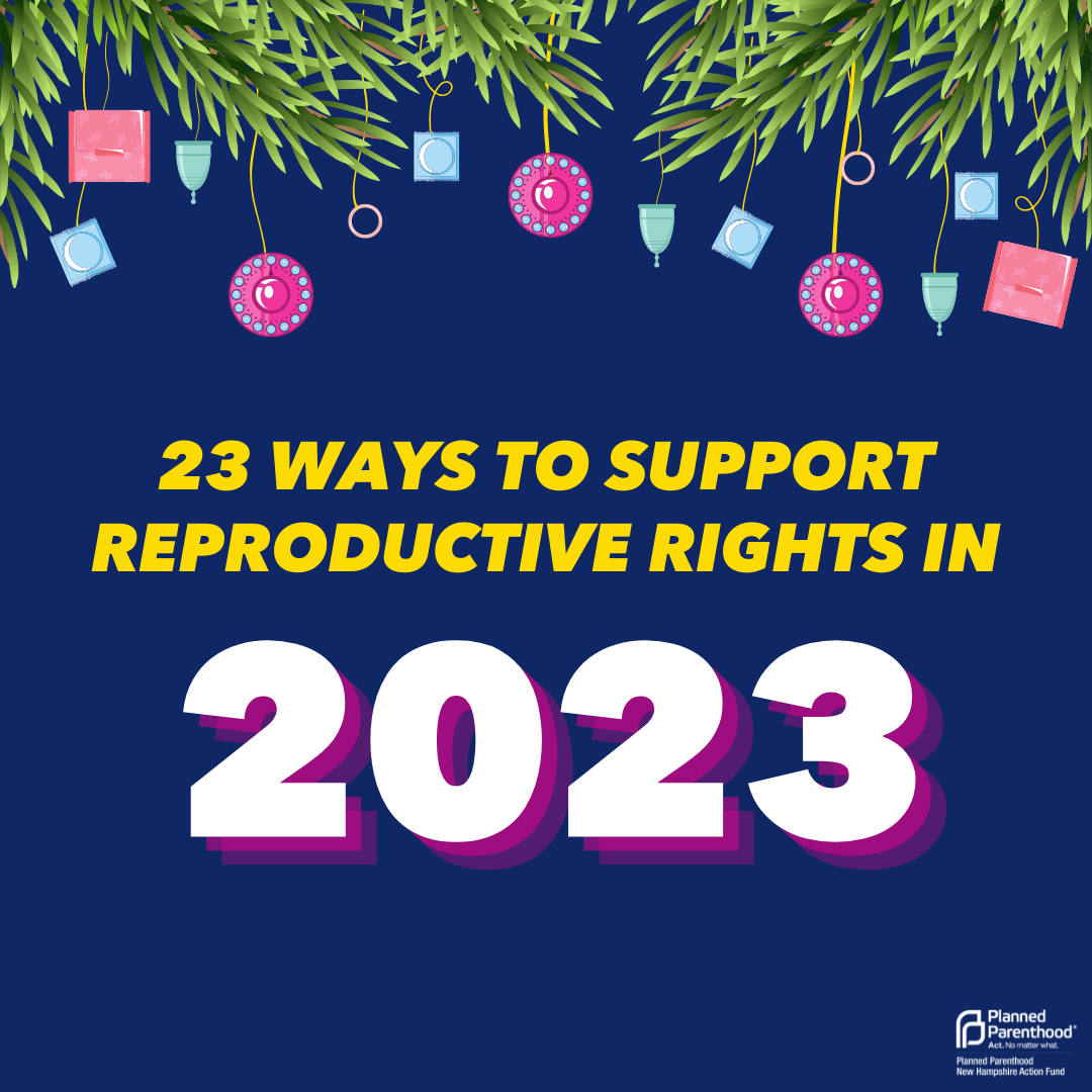23 Ways to Support Reproductive Rights in 2023 | Planned Parenthood New ...