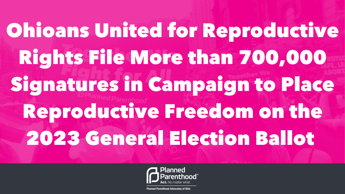Ohioans United for Reproductive Rights File More than 700,000 ...