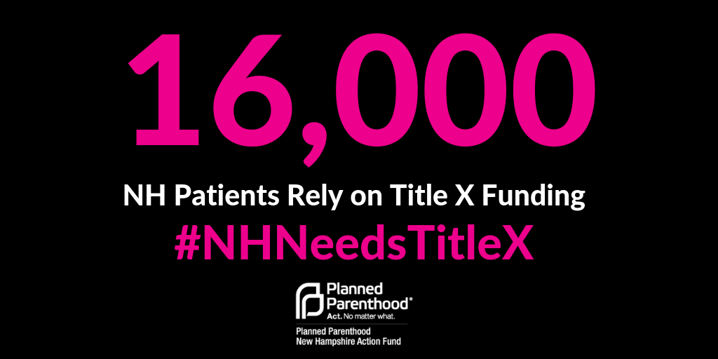 We Must Protect Title X in NH | Planned Parenthood New Hampshire Action ...