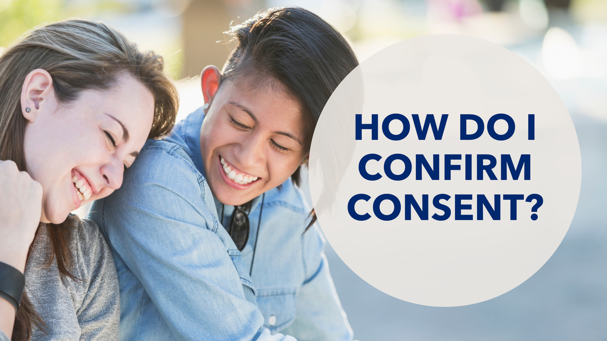 How Do I Confirm Consent? | Planned Parenthood of Orange & San ...