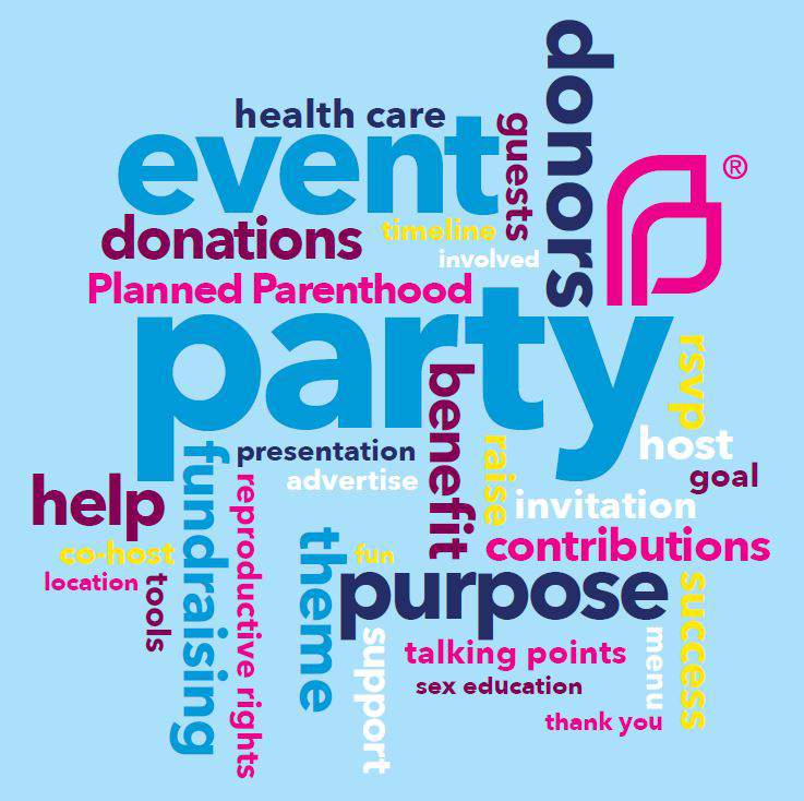 How to Plan a "Party with a Purpose" for Planned Parenthood: A Step-By ...